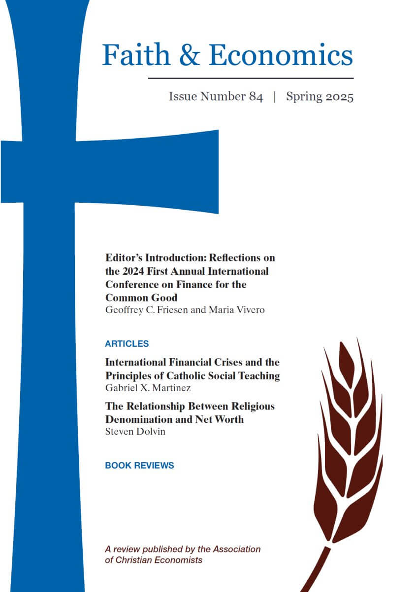 Faith & Economics, Issue 84, Spring 2025 - The Association of Christian ...